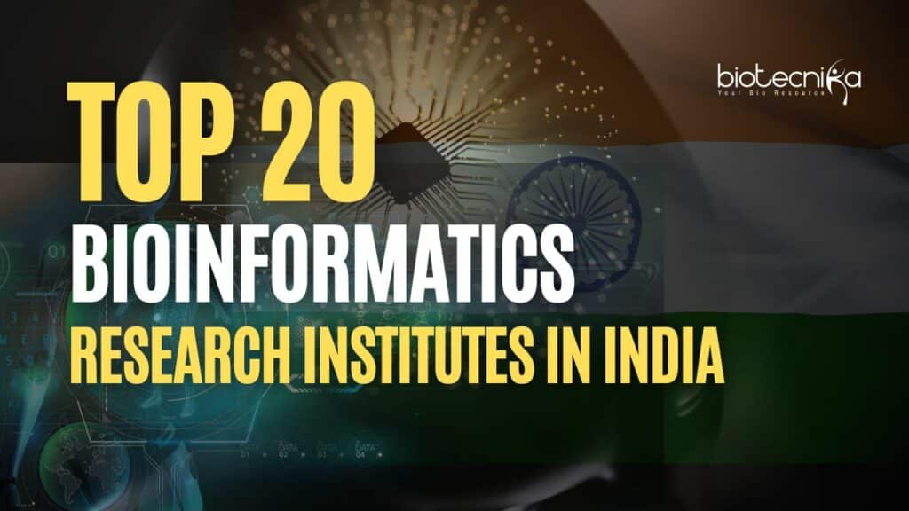 Top 20 Bioinformatics Institutes in India To Launch Your Career