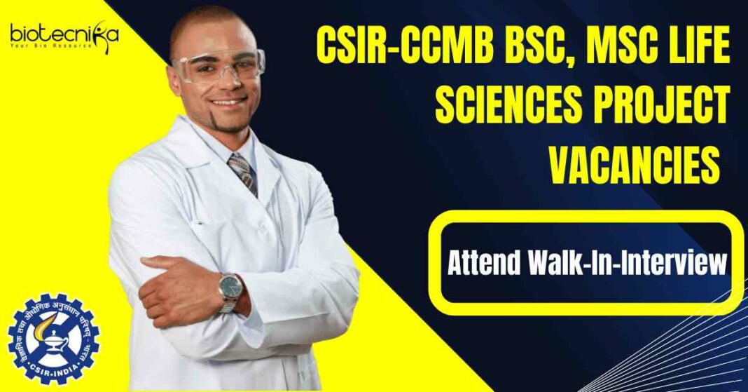 CSIR-CCMB BSc Life Sciences Jobs - MSc Walk-In For Projects