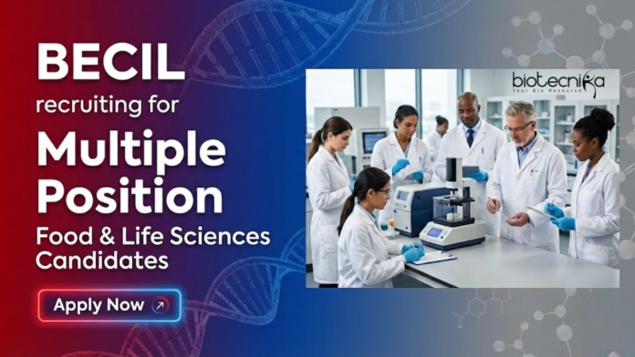 Life Sciences Job at BECIL | Multiple Positions | Apply Now